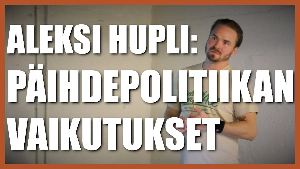 Aleksi Hupli: Päihdepolitiikan vaikutukset - YouTube