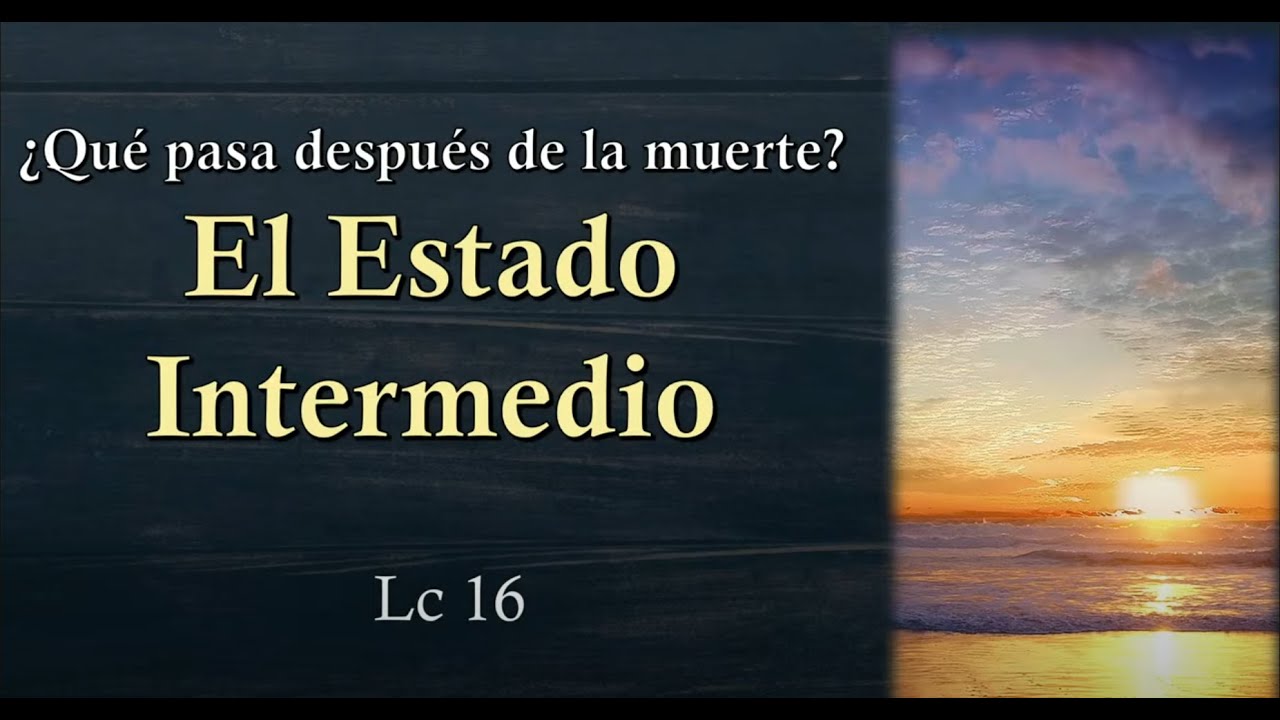 ¿Que pasa despues de la muerte? El Estado Intermedio - YouTube