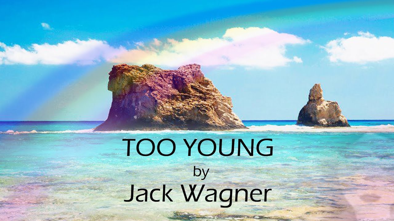 Too Young with Lyrics by Jack Wagner - YouTube