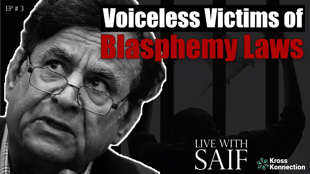 Episode 3 of Live With Saif: Voiceless Victims of Pakistan's Blasphemy ...