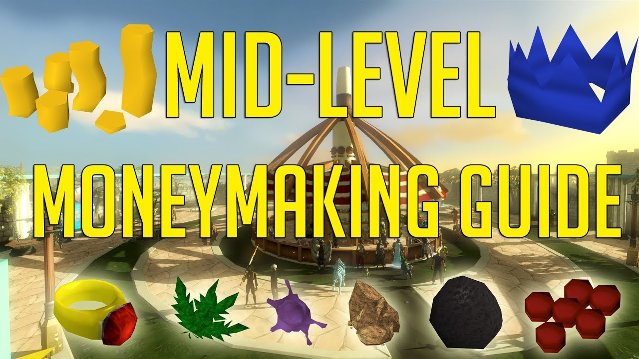 Runescape 3 - Mid-Level Moneymaking Guide 2018 - YouTube