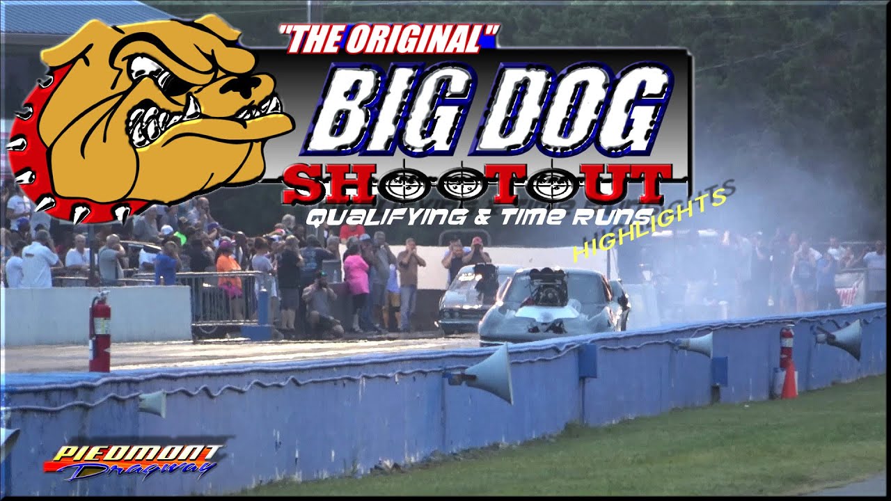 BIG DOG SHOOTOUT Qualifying & Time Runs (Highlights From Piedmont ...