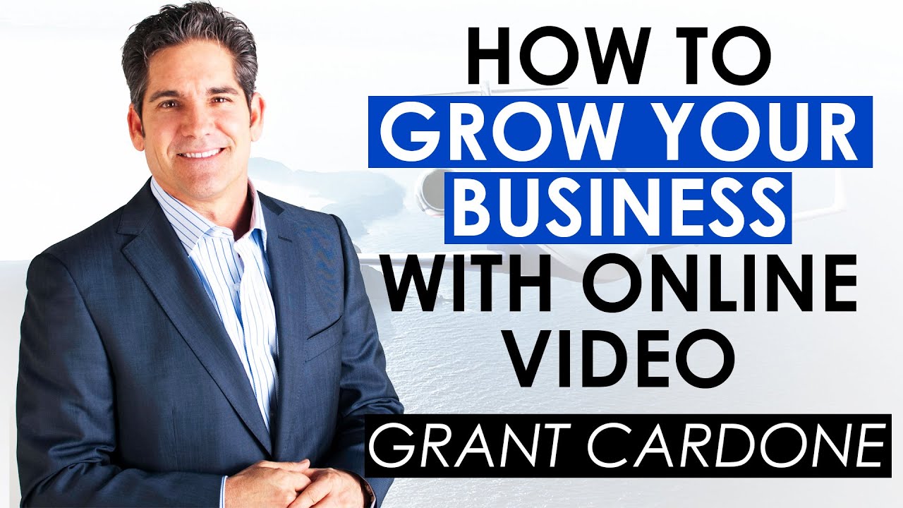 How to use YouTube to Grow Your Business and Brand — Grant Cardone ...
