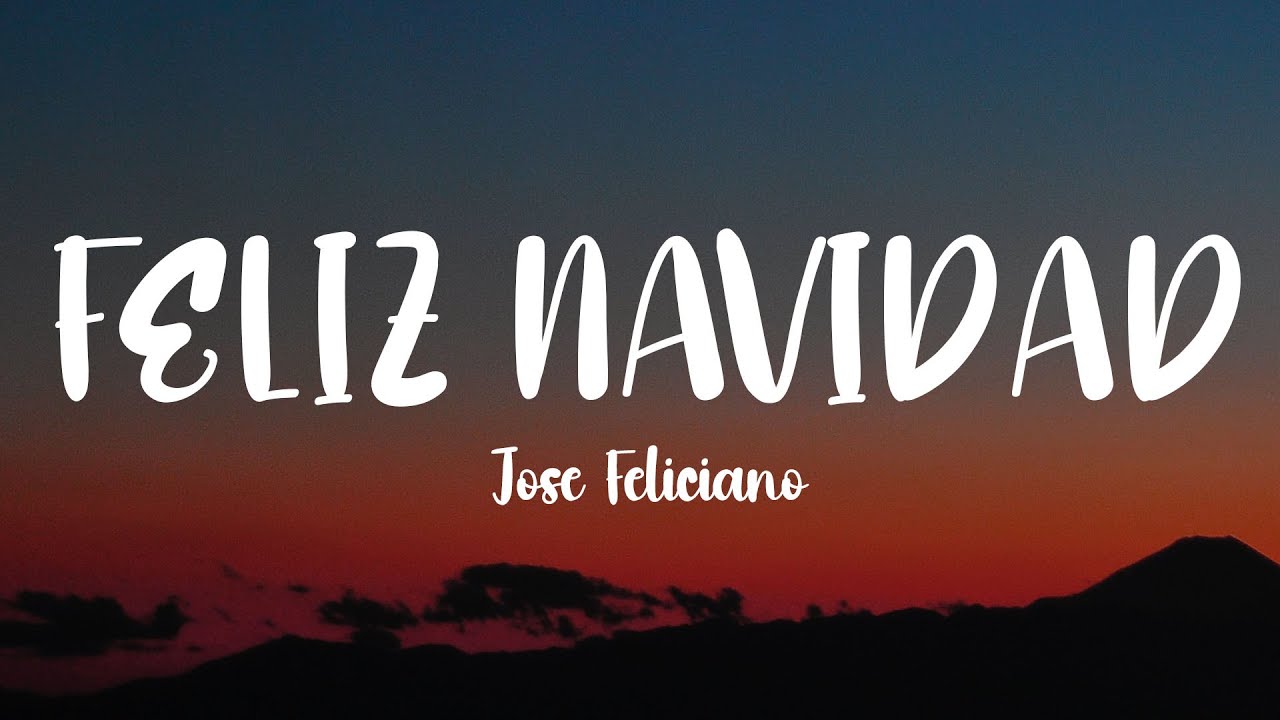 José Feliciano - Feliz Navidad (Lyrics) - YouTube