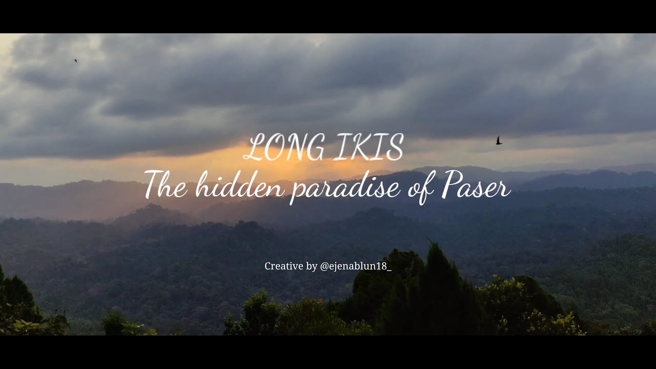 LONG IKIS, THE HIDDEN PARADISE OF PASER - YouTube