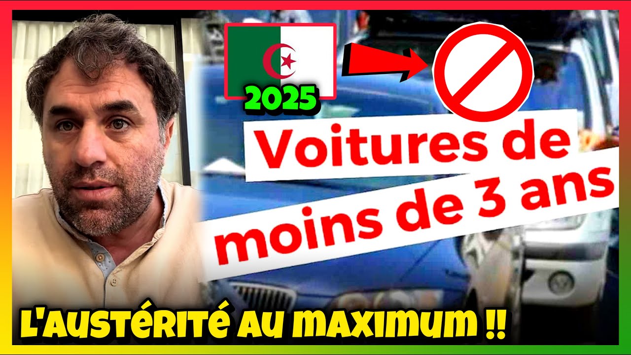 Algérie 2025 : VENTE INTERDITE des voitures de moins de 3 ans !! # ...