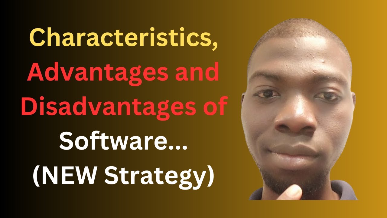 Advanced characteristics, advantages, and disadvantages of software - YouTube