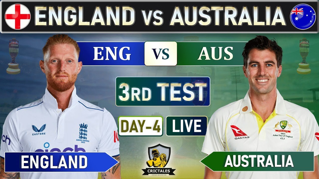ENGLAND vs AUSTRALIA 3rd TEST MATCH LIVE | ENG VS AUS 3rd TEST DAY 4 ...