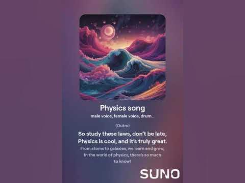 Is Physics song for the future of Music Education on physics lovers. 💕💖 ...