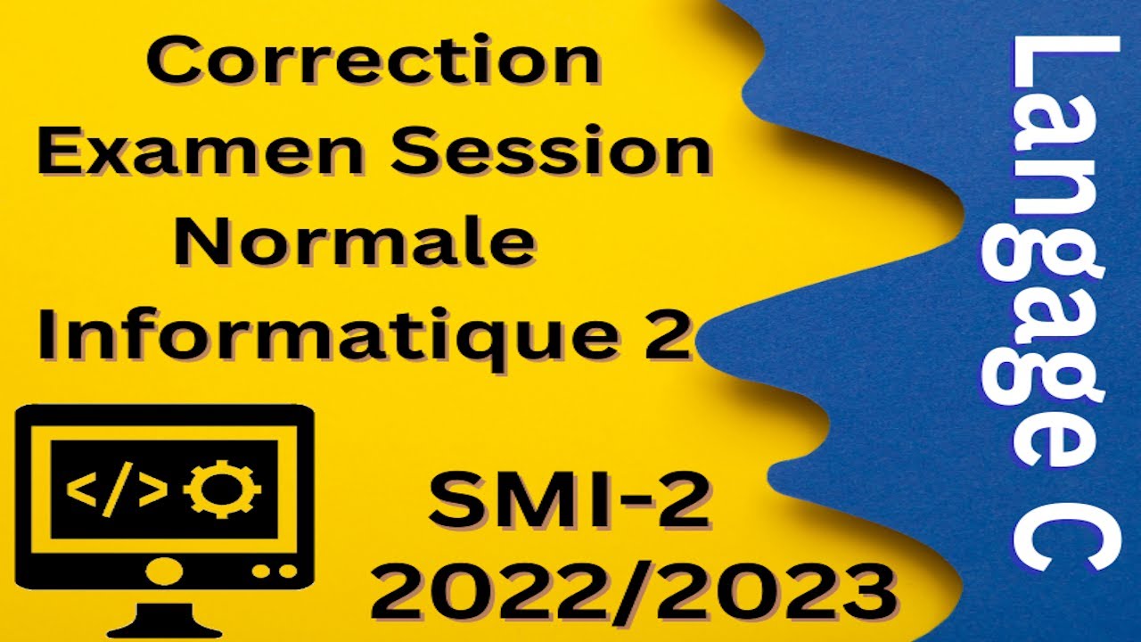 Correction d'Examen Normal Info S2 SMI 4/5 #4 : Tableaux, Chaîne caractère, Fonction et ...