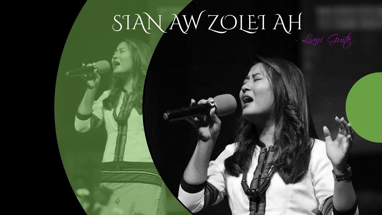 Sian Aw Zolei Ah - Liani Guite - YouTube