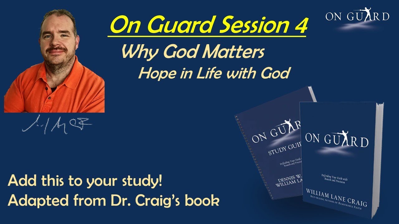 ON GUARD 4 Why God matters part 2 Hope in Life with God - YouTube