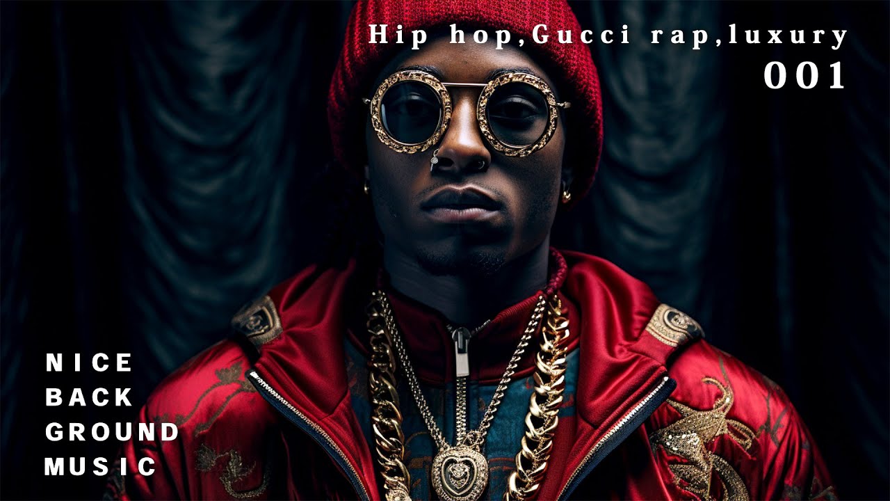 【BGM】Hip hop,Gucci rap,luxury 001 - YouTube