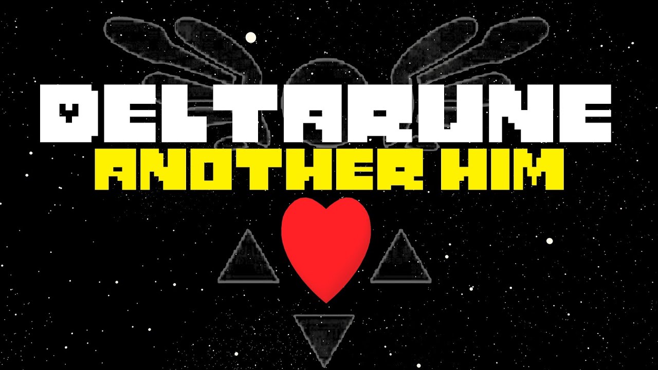 DeltaRune - Another HIM - YouTube