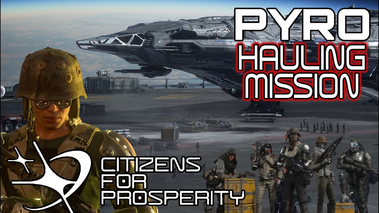 Citizens For Prosperity Hauling Mission - Fight For Pyro - Star Citizen ...