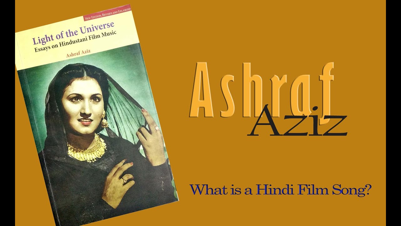 What is a Hindi Film Song | Dr Ashraf Aziz - YouTube