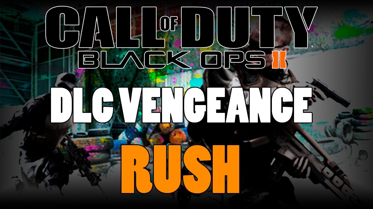 Black Ops 2: RUSH Gameplay - Nuevo DLC Vengeance - Mi Primera Partida ...