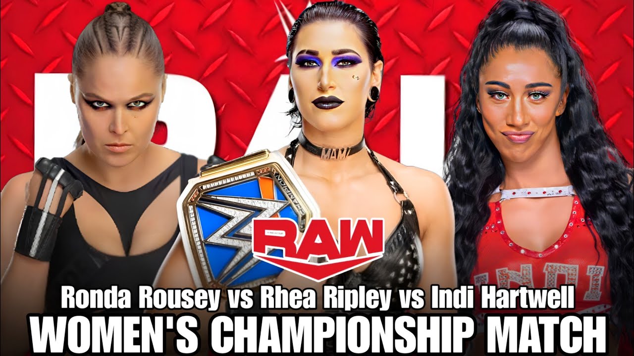 WWE Ronda Rousey vs Rhea Ripley vs Indi Hartwell Full Match WWE Raw ...