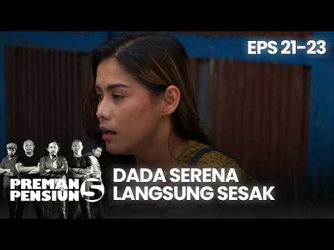 Dada Serena Langsung Sesak Saat Tahu Kang Ujang Sudah Beristri | PREMAN PENSIUN 5 EPS 21-23 PART 4