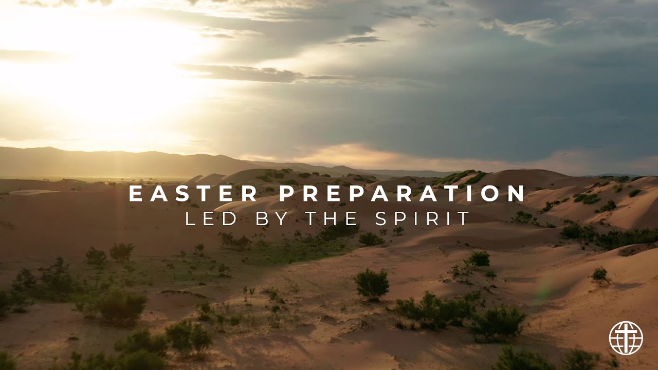 Easter Preparation – Led by the Spirit - YouTube