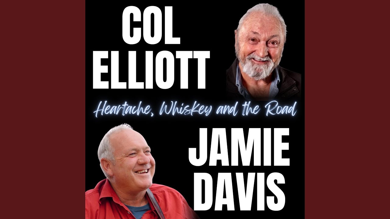 Heartache, Whiskey and the Road (feat. Col Elliott) - YouTube