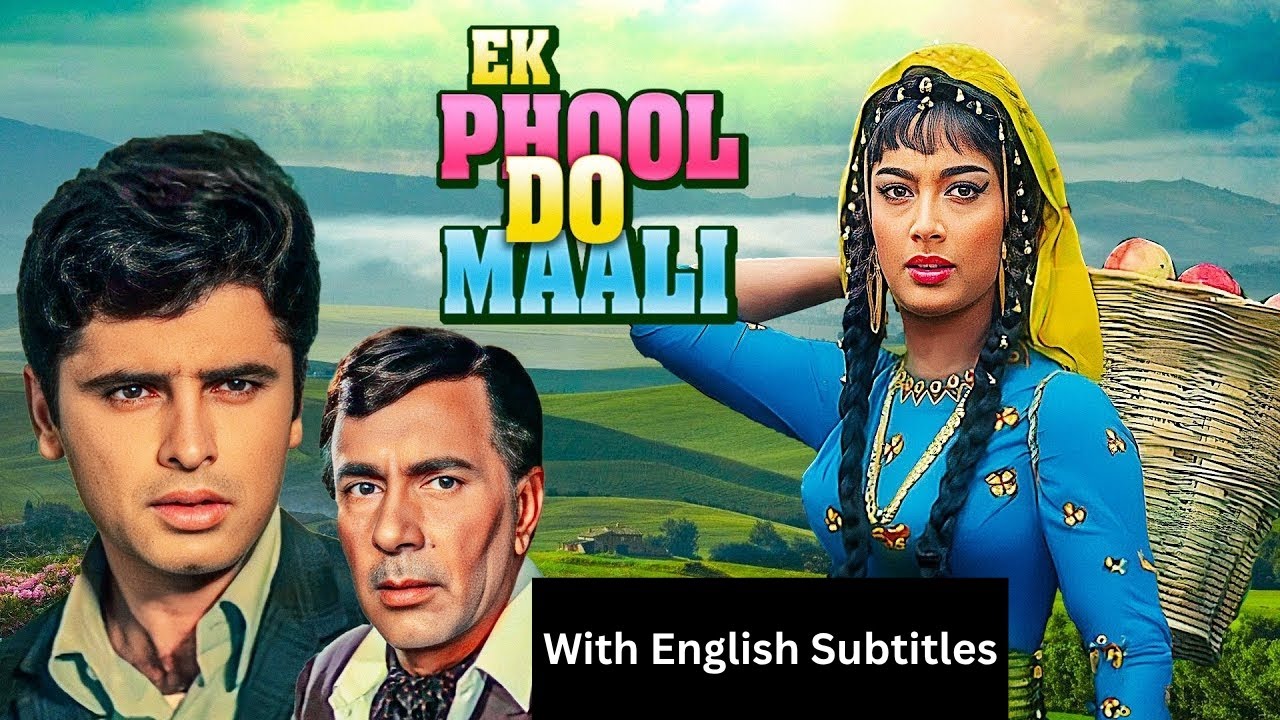 Ek Phool Do Maali (1969) - Hindi Movie With English Subtitles | Sanjay ...