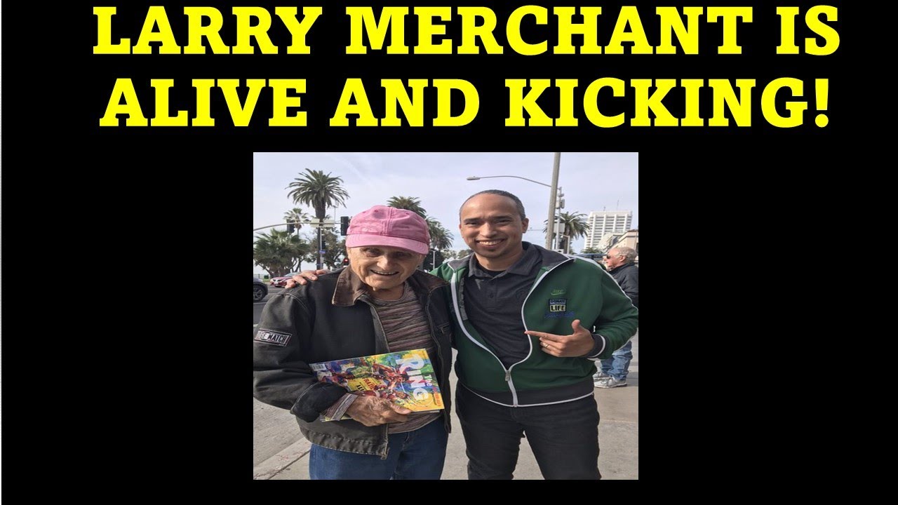 PHOTO LEAKED! LARRY MERCHANT STILL GOING STRONG. - YouTube