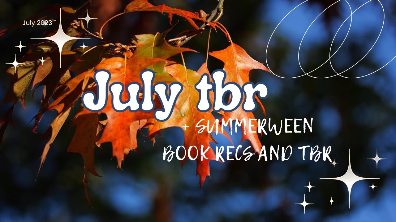 July tbr + Summerween book recs and tor - YouTube