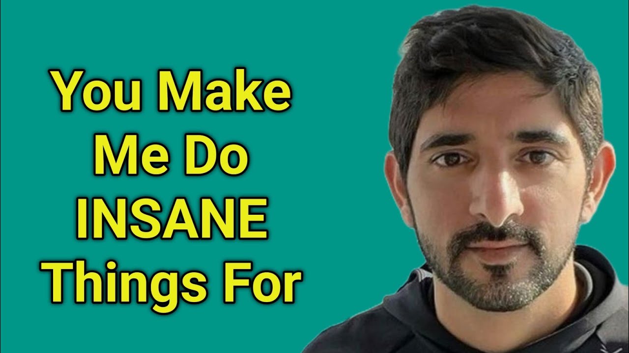 You Make Me Do INSANE Things For_ fazza poems English translate _ fazza ...