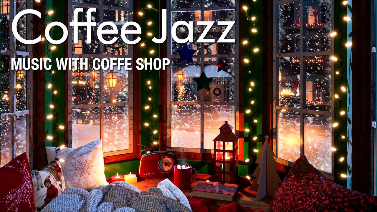 Christmas Morning Jazz 🎄 Relaxing Christmas Jazz Music, Cafe Sounds For ...