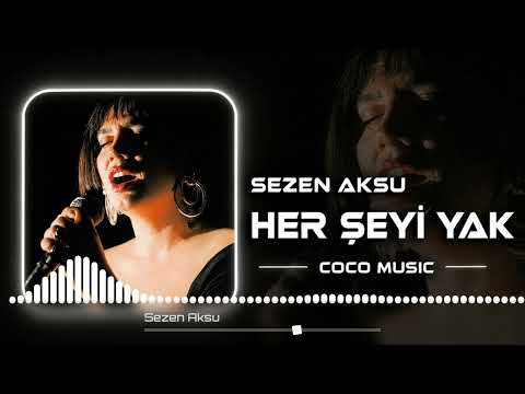 Sezen Aksu - HER ŞEYİ YAK ( coco music )