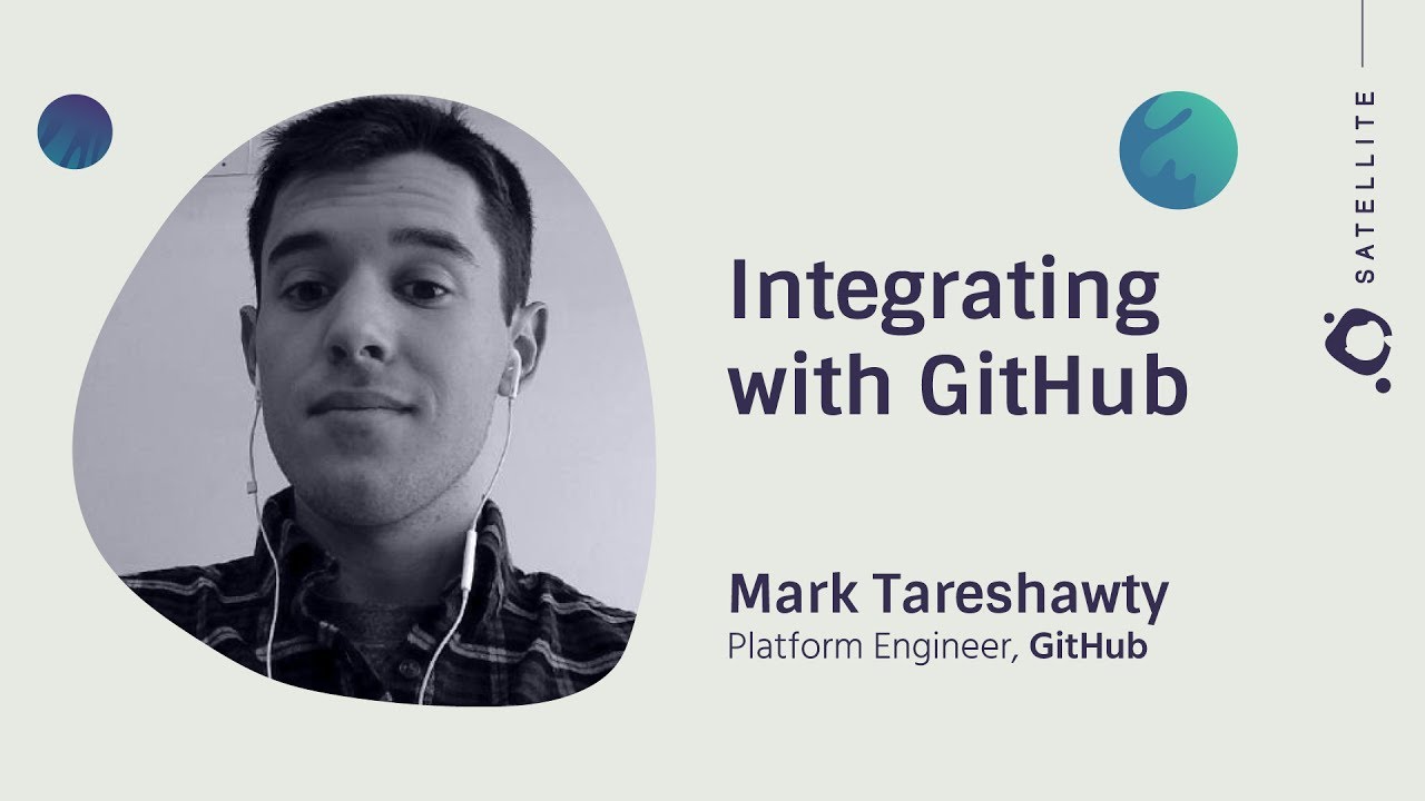 Integrating With GitHub - GitHub Satellite 2017 - YouTube