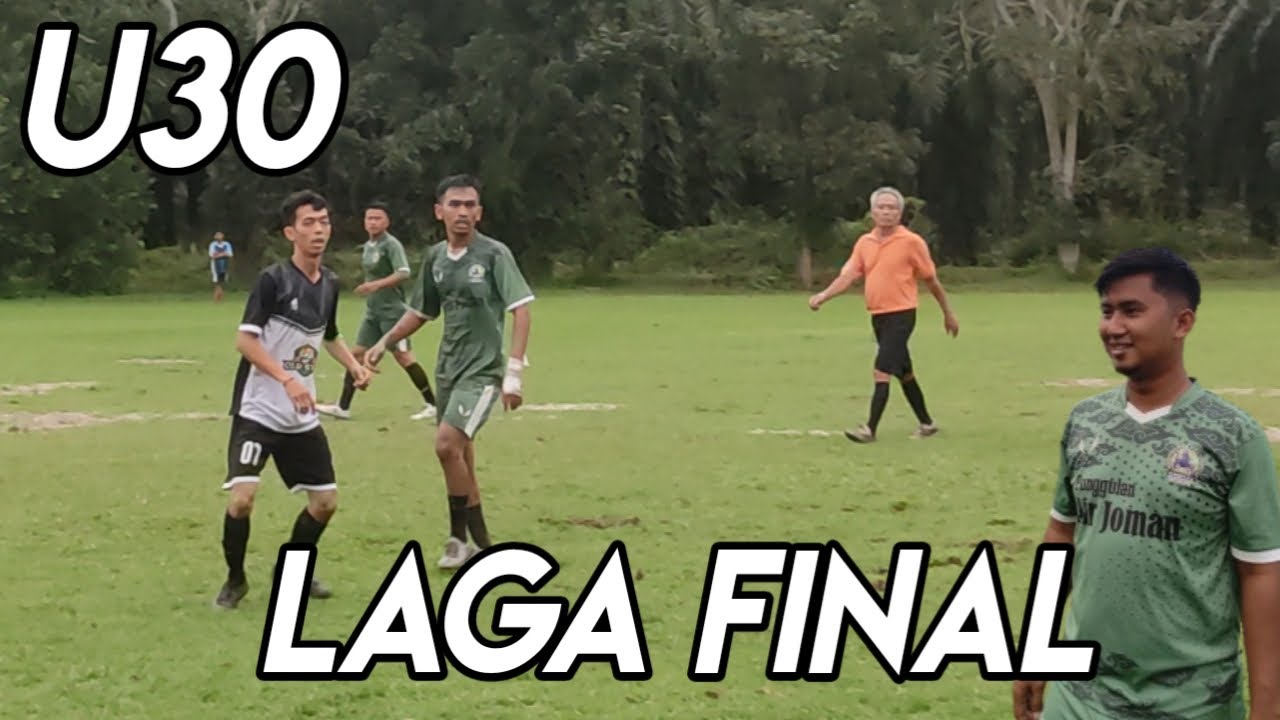 U30 FINAL MATCH PERSEPU FC VS OLD STAR FC - TURNAMEN POM FC SEI BALEH ...