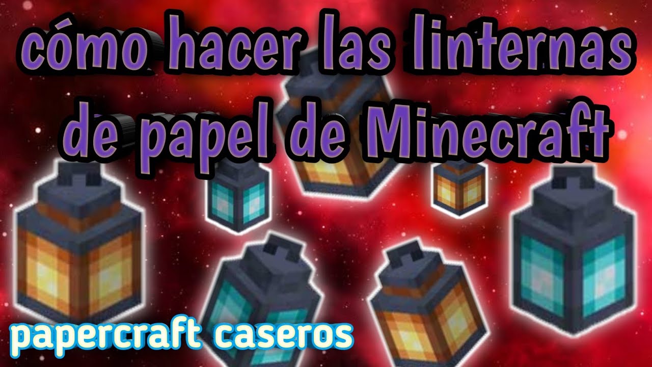 cómo hacer las linternas (faros) de papel de Minecraft super fácil y ...