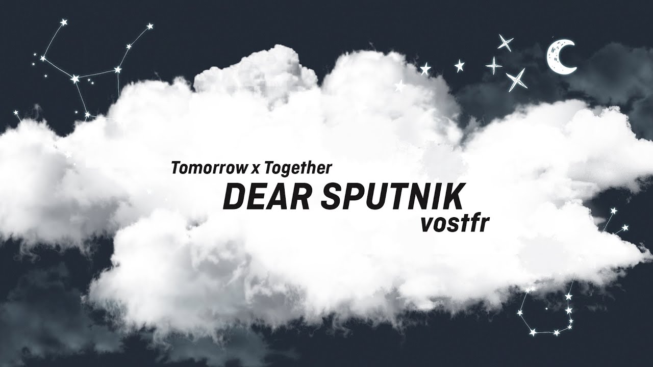 TXT - Dear Sputnik [VOSTFR] - YouTube