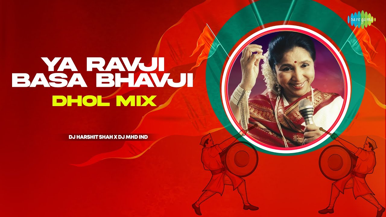 Ya Ravji Basa Bhavji - Dhol Mix | Asha Bhosle | DJ Harshit Shah x DJ ...