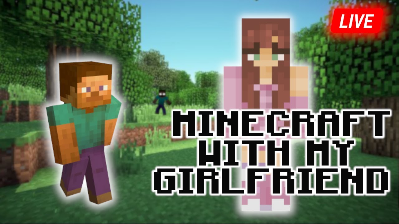 Minecraft With My Girlfriend Live - YouTube