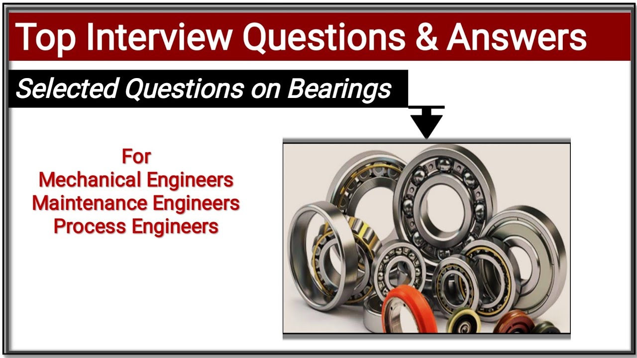 Interview Questions And Answers on Bearing | Mechanical Fitter ...