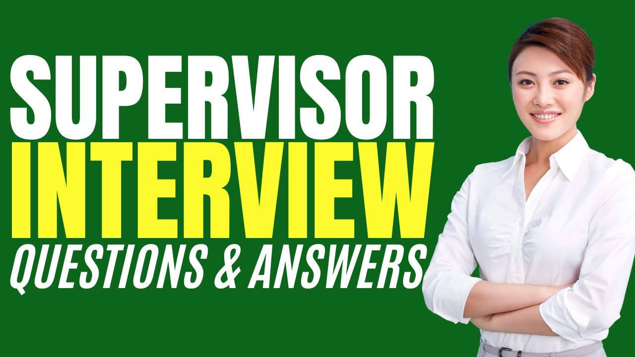 Top 20 Supervisor Interview Questions and Answers for 2025 - YouTube