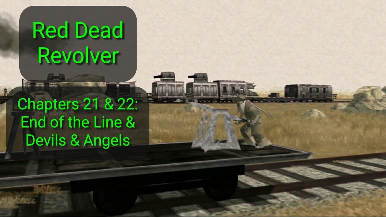 Red Dead Revolver - Chapters 21 and 22: End of the Line and Devils ...