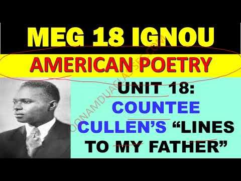 MEG 18 Lecture 8 American Poetry-Block-4 COUNTEE CULLEN’S “LINES TO MY ...