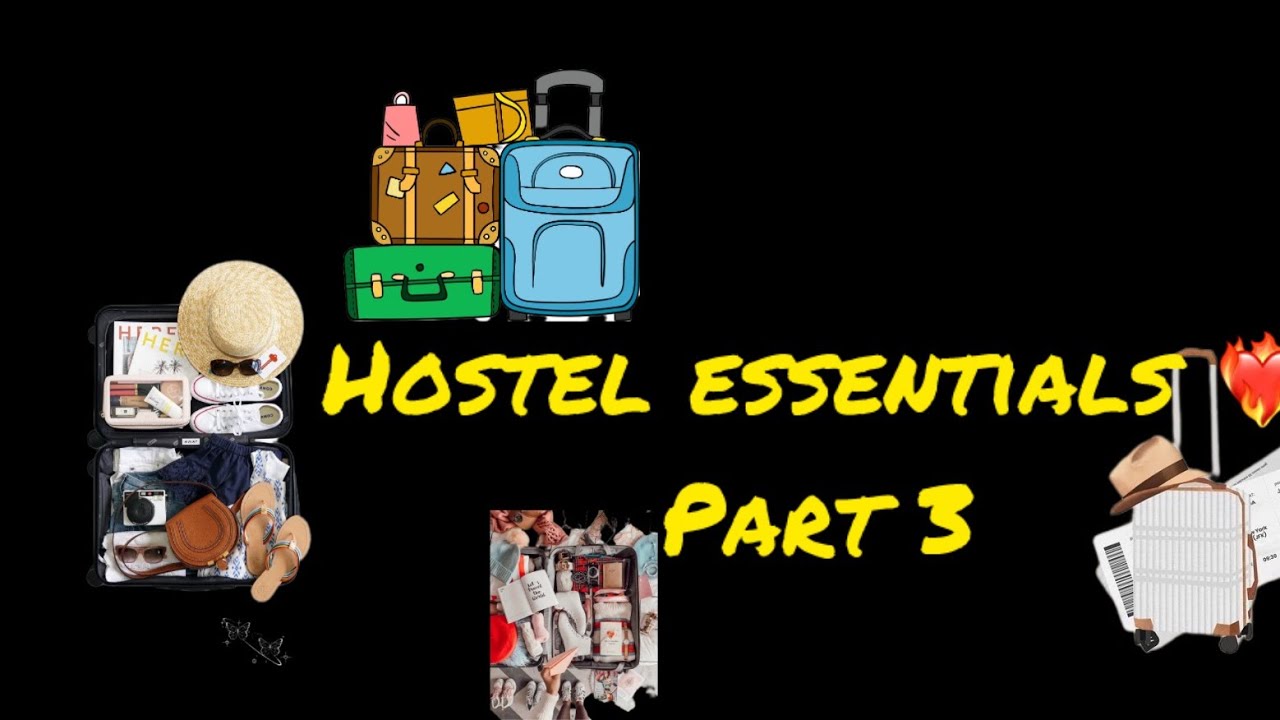 HOSTEL PACKING ESSENTIALS:everything you need to bring to collage PART ...