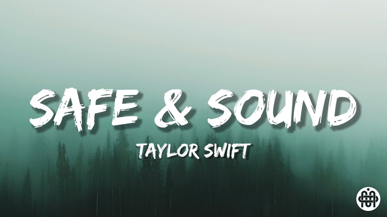 Taylor Swift - Safe & Sound (Lyrics) - YouTube