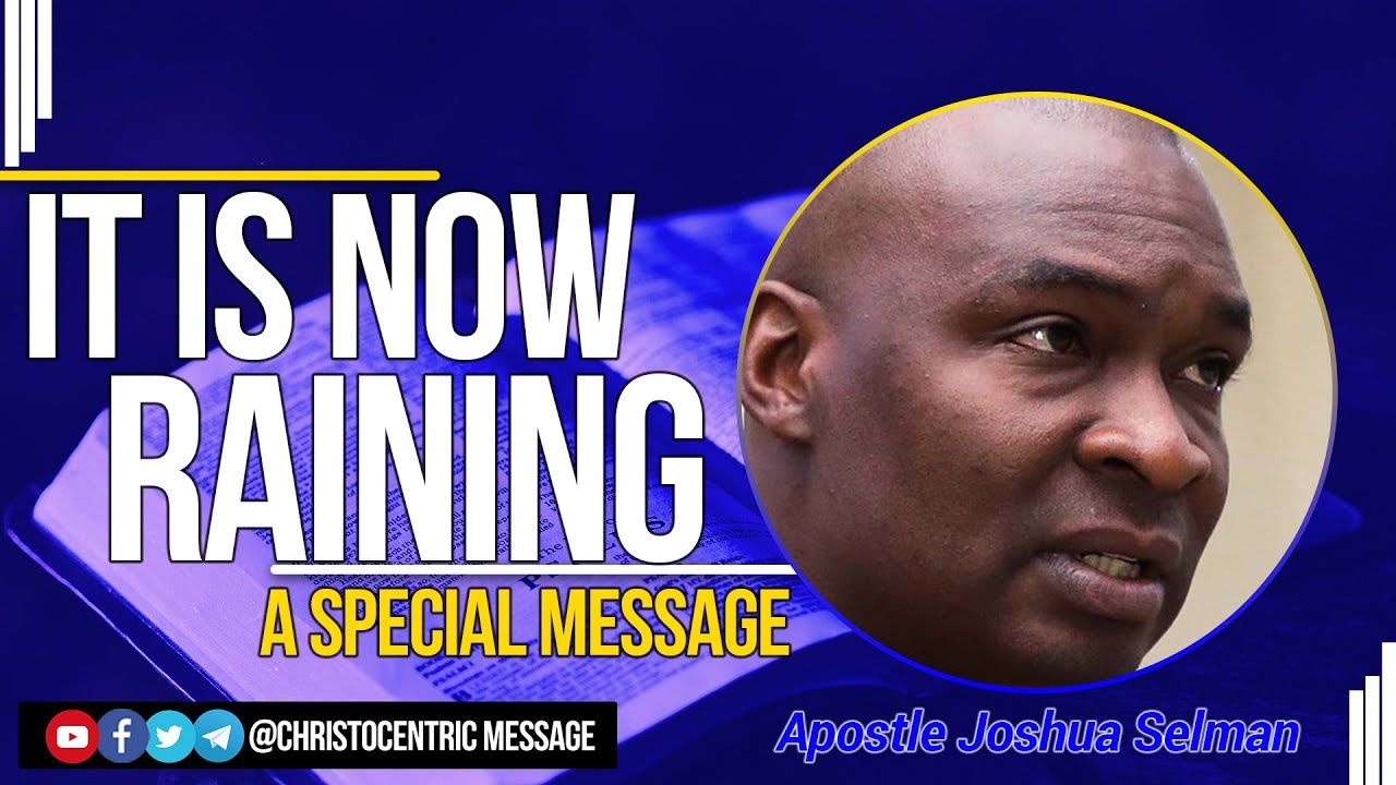 IT IS RAINING NOW - APOSTLE JOSHUA SELMAN 2020 - YouTube