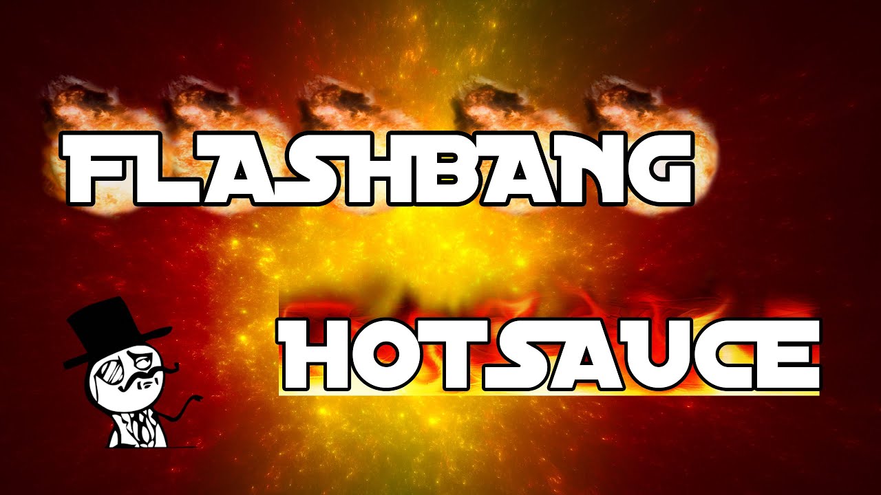 Flash Bang Hot Sauce - YouTube