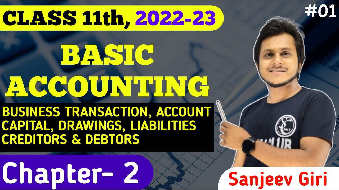 Basic accounting terms | Accounts | Chapter - 2 | Class 11 || Part 1 ||By Sanjeev Giri - YouTube