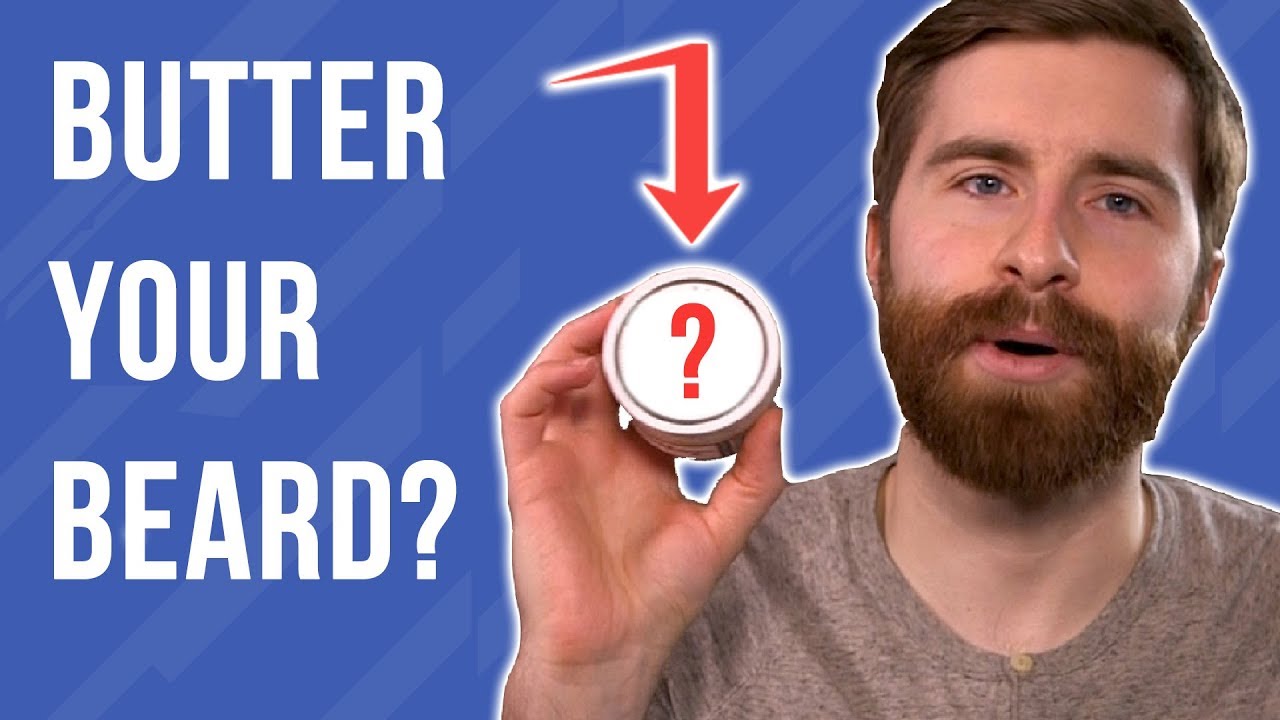 How to Have a Healthy Beard! - Using Beard Butter - YouTube
