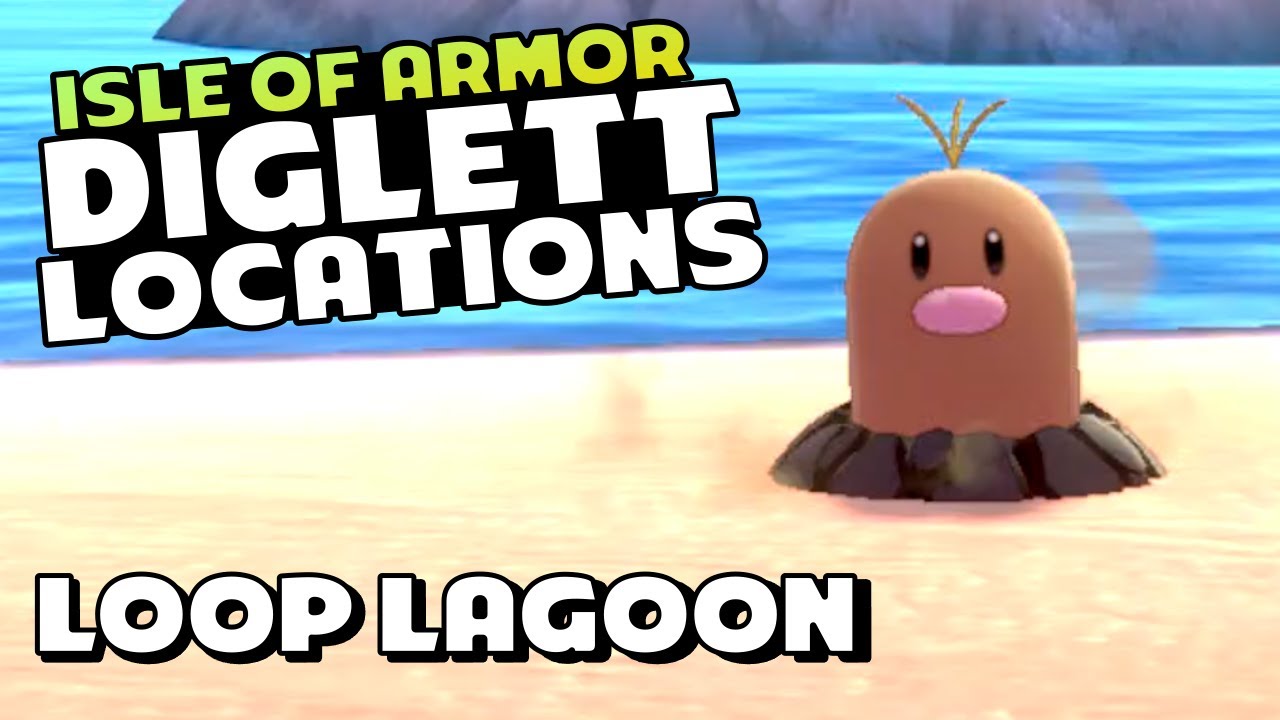 LOOP LAGOON - DIGLETT LOCATIONS - Pokémon Sword: Isle of Armor ...