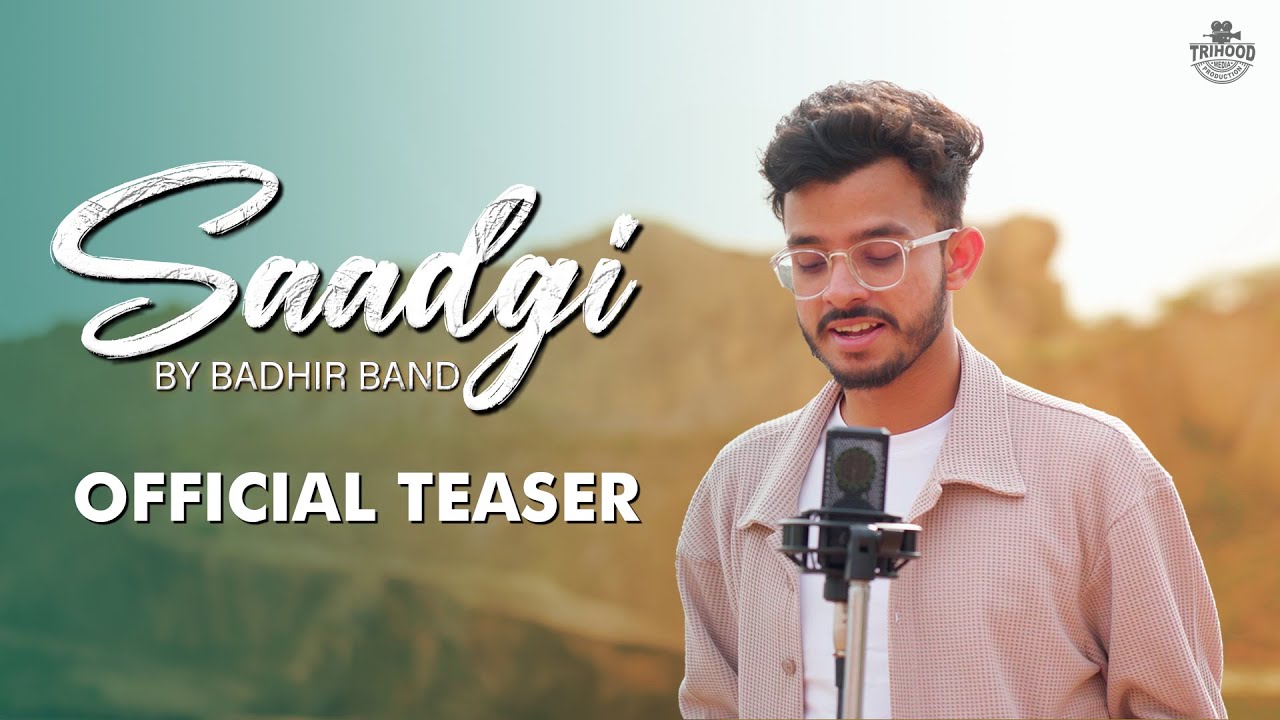 SAADGI | Badhir Band | Official Teaser | Vocalist Vinay | Trihood ...