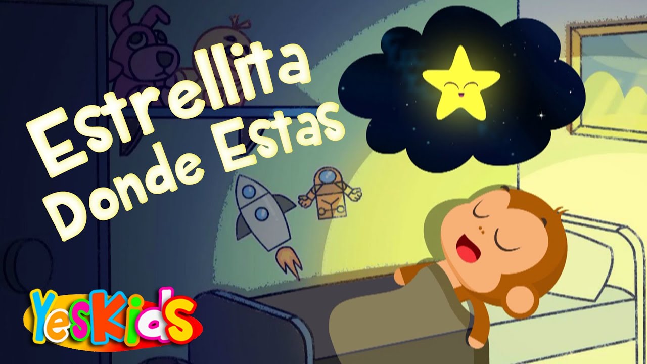 Estrellita ¿Dónde estás? Canciones Infantiles para Dormir | YesKids ...